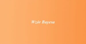 Wzór Bayesa